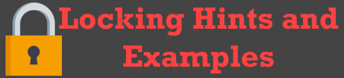 Sql Server Locking Hints And Examples Sql Authority With Pinal Dave