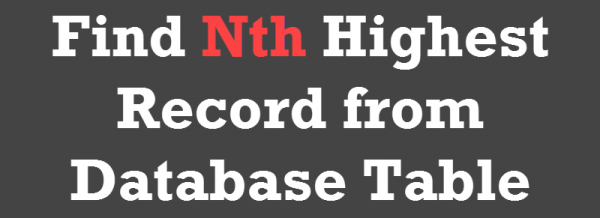 Sql Server Find Nth Highest Record From Database Table Sql