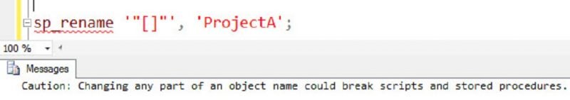 Sql Server Rename A Table Name Containing Or In The Name Identifier In The Table Name