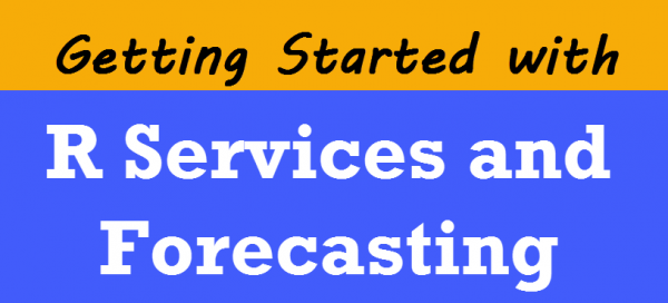 Sql Server 2016 Getting Started With R Services And Forecasting Notes From The Field 131 