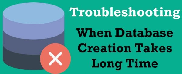 Sql Server Troubleshooting When Database Creation Takes Long Time Sql Authority With Pinal Dave