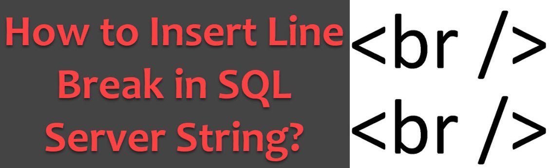 How To Insert Line Break In SQL Server String Interview ion Of The Week 139 SQL 
