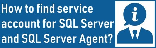 How To Find Service Account For Sql Server And Sql Server Agent Interview Question Of The