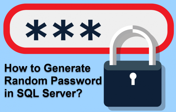 How To Generate Random Password In Sql Server Interview Question Of 1904