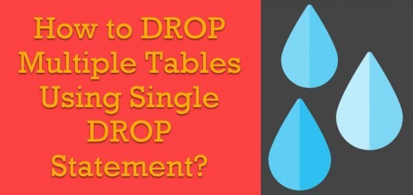 SQL SERVER How To DROP Multiple Tables Using Single DROP Statement LaptrinhX