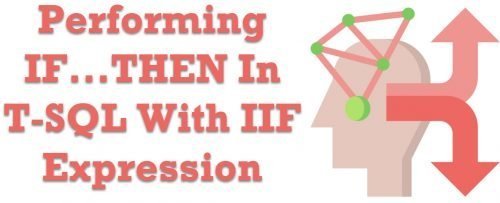 Sql Server Performing Ifthen In T Sql With Iif Expression Sql 2785