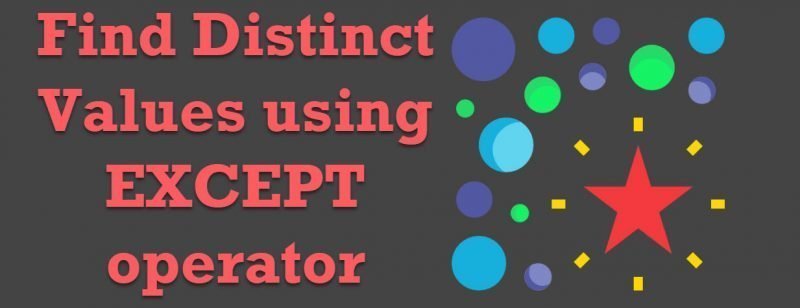 Sql Server Find Distinct Result Sets Using Except Operator Sql Authority With Pinal Dave