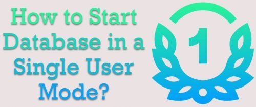 How to Start Database in a Single User Mode? - Interview Question of the Week #202 - SQL ...