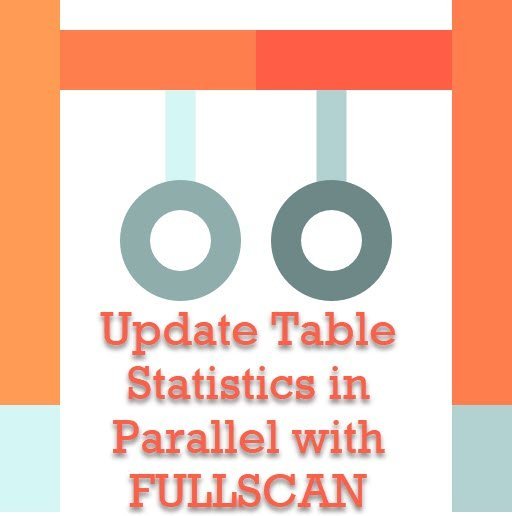 SQL SERVER Update Table Statistics In Parallel With FULLSCAN SQL 