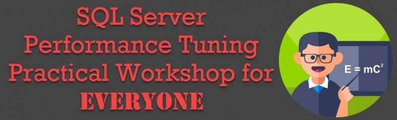 First Online Open For All Class Sql Server Performance Tuning Practical Workshop For Everyone
