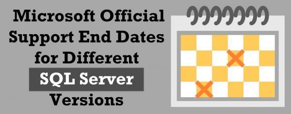 SQL SERVER - Microsoft Official Support End Dates for Different ...