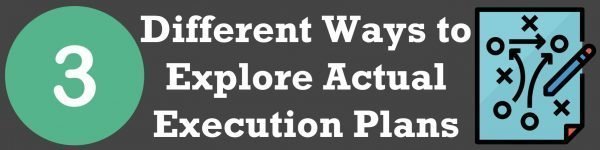 Sql Server 3 Different Ways To Explore Actual Execution Plans Sql Authority With Pinal Dave