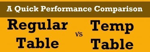 SQL SERVER - Regular Table or Temp Table - A Quick Performance ...