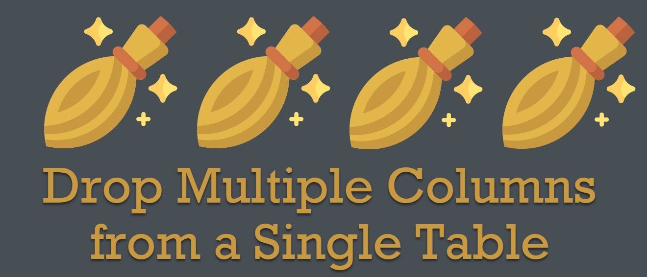 SQL SERVER Drop Multiple Columns From A Single Table SQL Authority