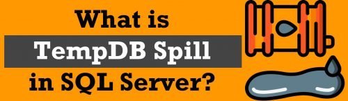 What Is TempDB Spill In SQL Server Interview ion Of The Week 259 SQL Authority With 
