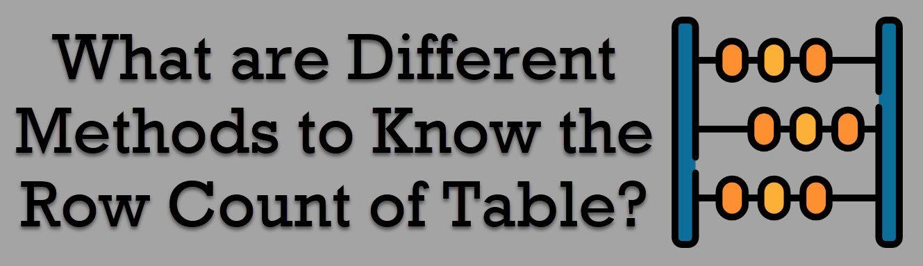 What Are Different Methods To Know The Row Count Of Table Interview ion Of The Week 261 