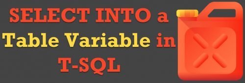 Sql Server Select Into A Table Variable In T Sql Sql Authority With