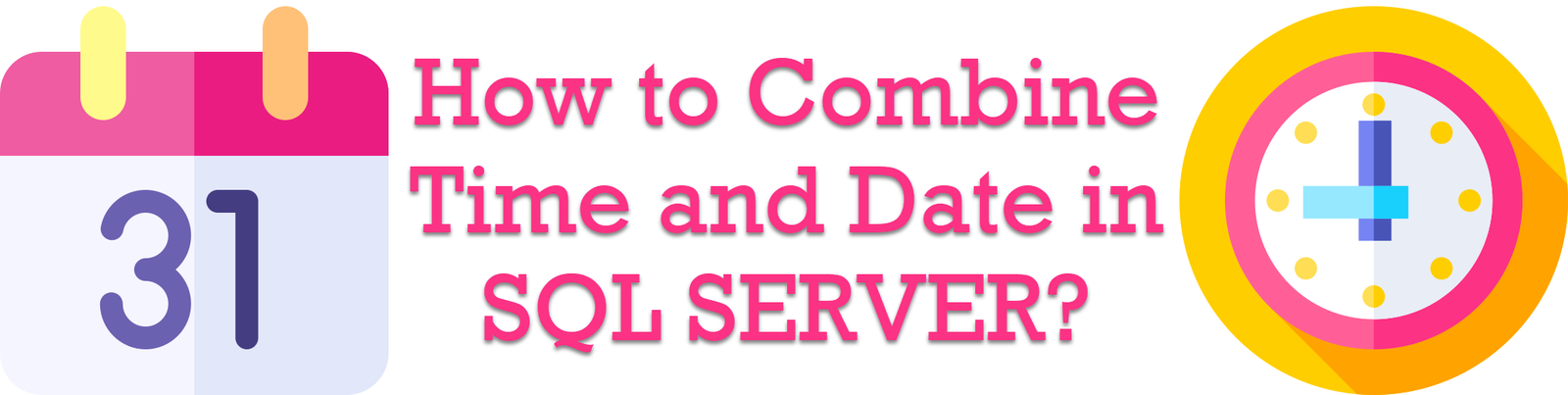 How To Combine Time And Date In SQL SERVER Interview ion Of The Week 285 SQL 
