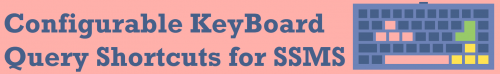 Sql Server Configurable Keyboard Query Shortcuts For Ssms Sql Authority With Pinal Dave