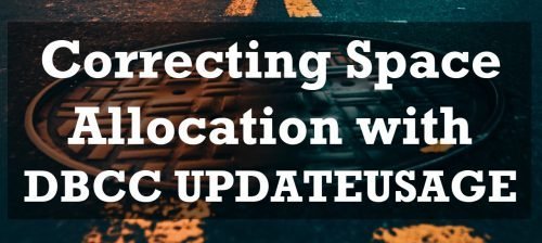 Sql Server Correcting Space Allocation With Dbcc Updateusage Sql 8690