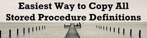 Sql Server Easiest Way To Copy All Stored Procedure Definitions Sql 7860