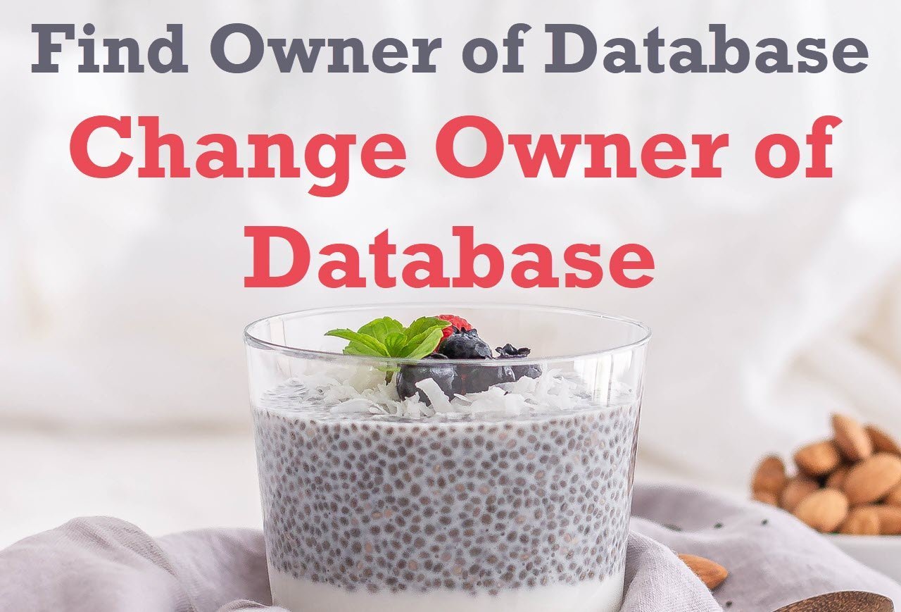 SQL SERVER Find Owner Of Database Change Owner Of Database LaptrinhX