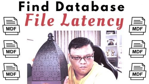 Find Database File Latency - SQL in Sixty Seconds #198 - SQL Authority ...