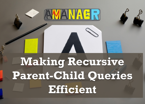 Sql Server Making Recursive Parent Child Queries Efficient Sql
