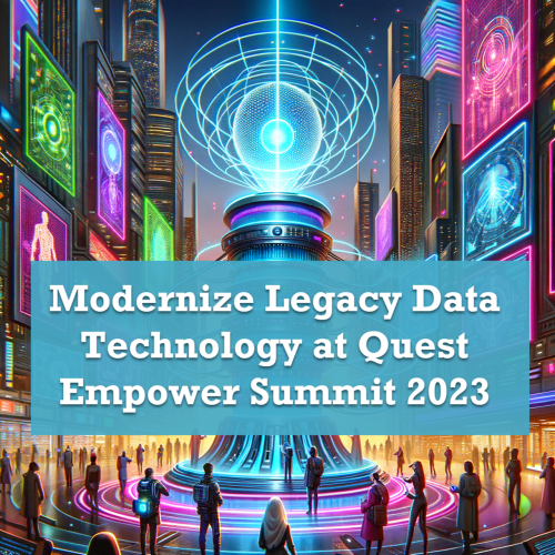 Modernize Legacy Data Technology at Quest Empower Summit 2023 - SQL Authority with Pinal Dave